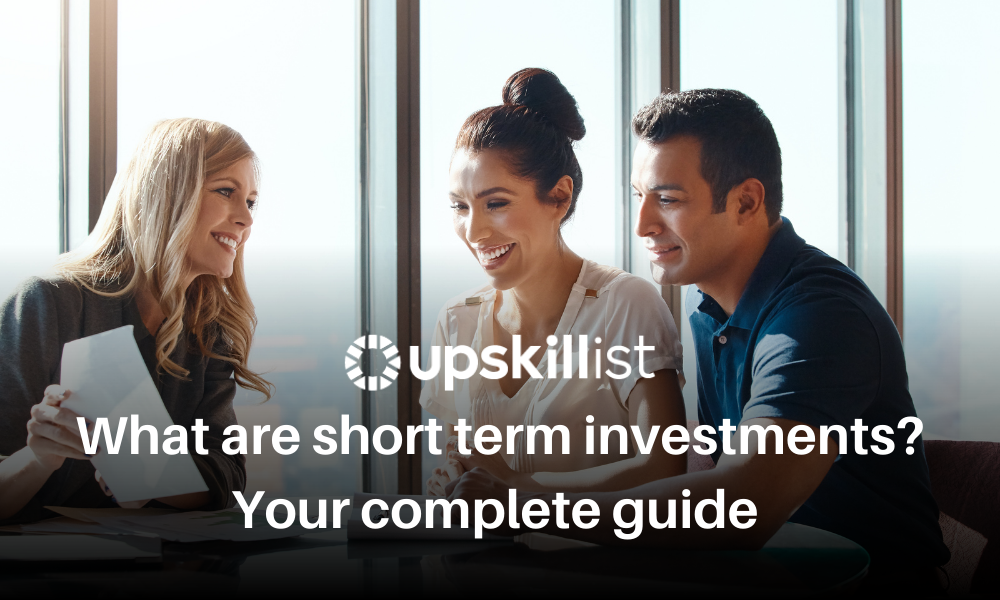 What are Short Term Investments – the Complete Guide to Short Term ...