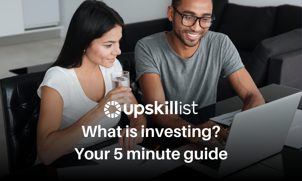 What is investing – the 5-minute guide to master investment and ...