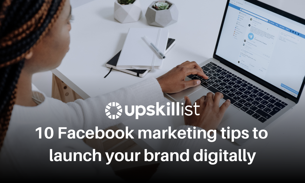 10 Facebook Marketing Tips to Launch Your Brand